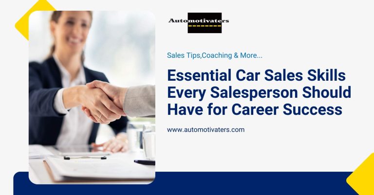 Essential Car Sales Skills Every Salesperson Should Have for Career Success