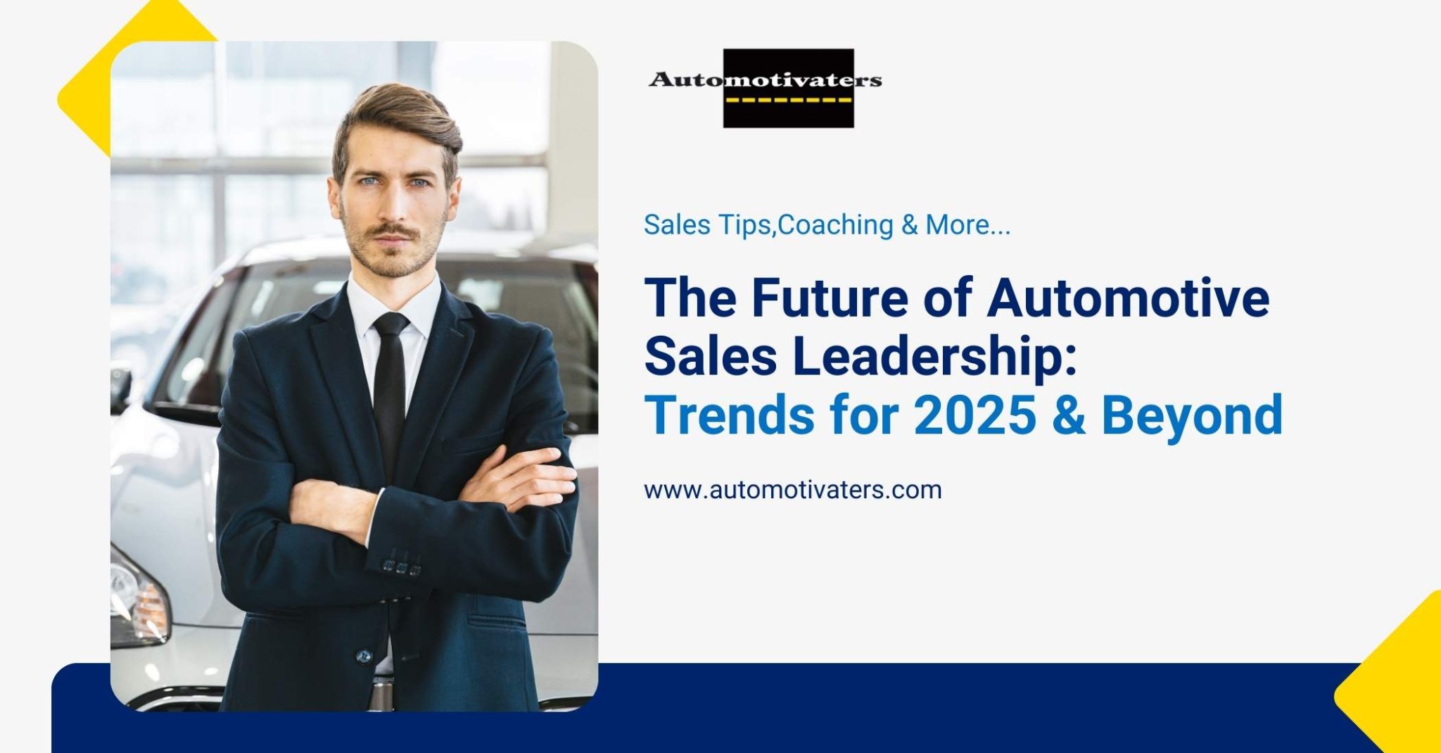 The Future of Automotive Sales Leadership: Trends for 2025 & Beyond