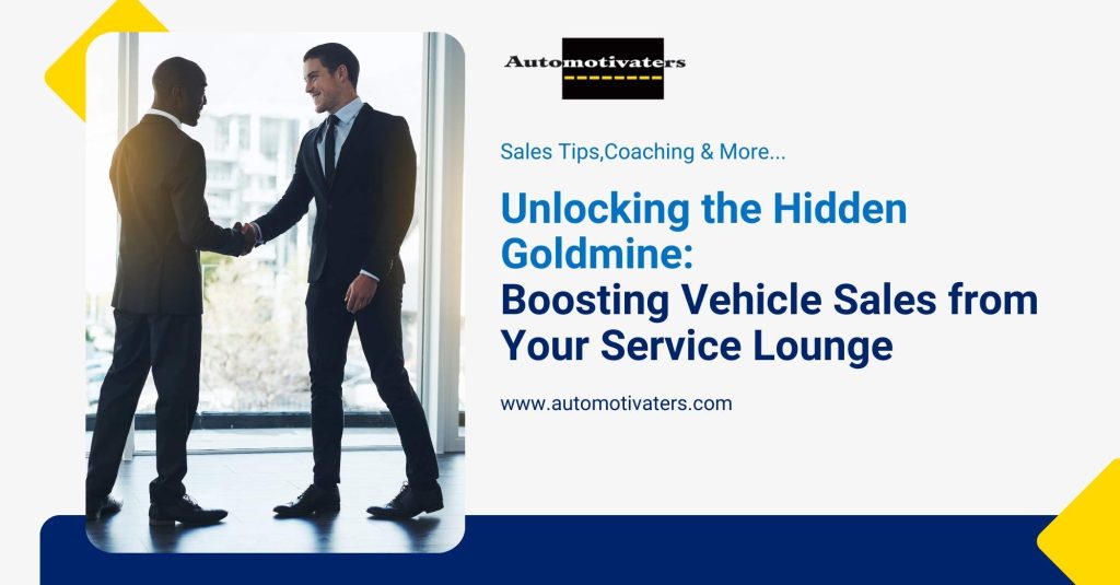 How to Boost Vehicle Sales from Your Service Lounge